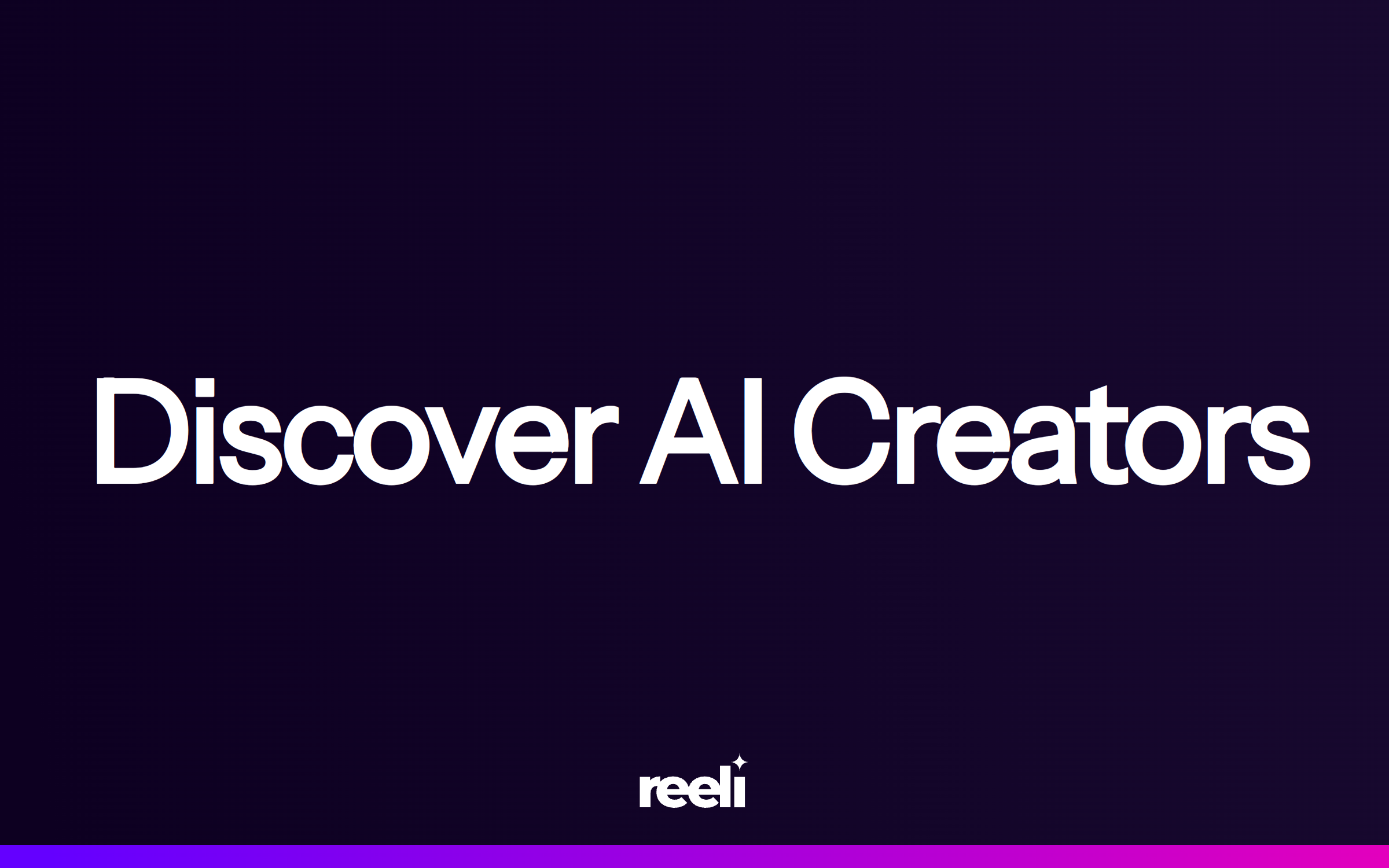 Reeli - Discover AI Creators